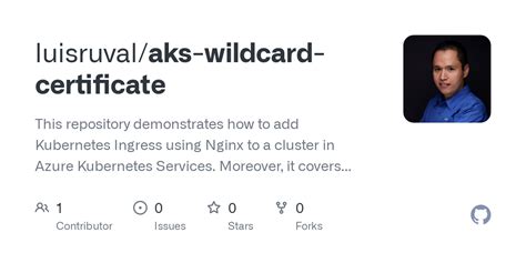 github luisruval aks wildcard certificate this repository