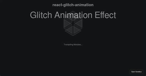 react glitch animation forked codesandbox