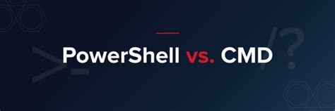 windows powershell vs cmd quelle est la différence