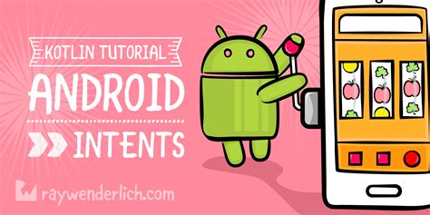 android intents tutorial with kotlin kodeco