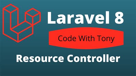 laravel 8 tutorial part 18 resource controller youtube