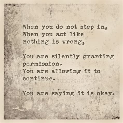 When You Act Like Nothing Happened Youre Silently Saying That You