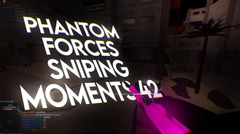Phantom Forces Sniping Moments 42 Youtube