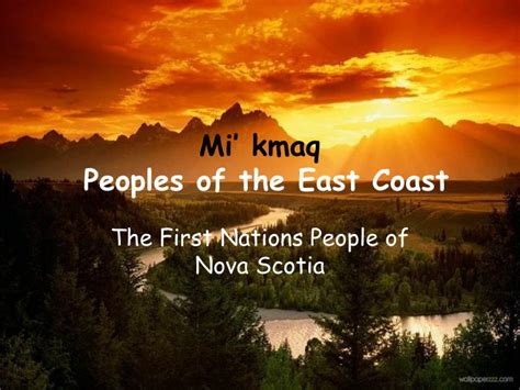 Ppt Mi Kmaq Peoples Of The East Coast Powerpoint Presentation Free