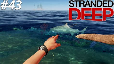 How To Kill A Shark┃stranded Deep Gameplay Part 43 Youtube