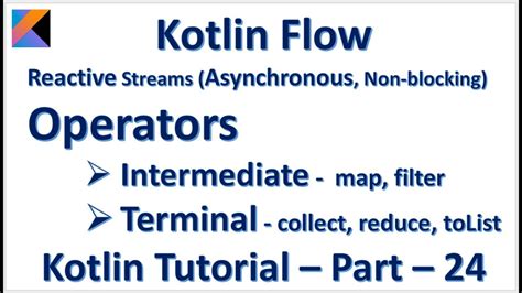 kotlin flow reactive streams asynchronous non blocking operators