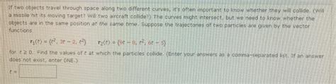 Solved If Two Objects Travel Through Space Along Two