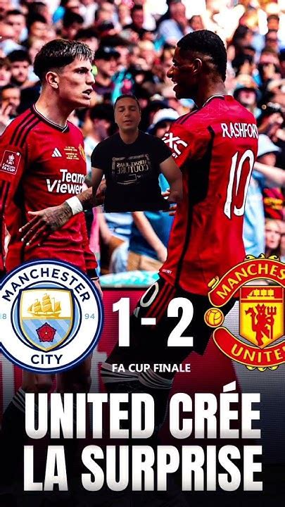 مانشستر يونايتد يفوز على مانشستر سيتي 2 1 ويتوج بكأس إنجلترا 🏆🥳🏴󠁧󠁢󠁥󠁮󠁧󠁿