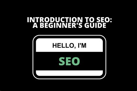Introduction To Seo A Beginners Guide