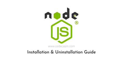 nodejs install uninstall reinstall on linux based system codecasm