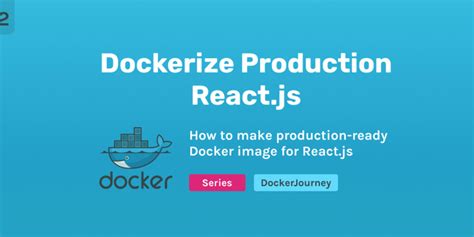 dockerize production react js dev community 👩‍💻👨‍💻
