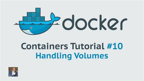 docker container tutorial 10 handling volumes youtube
