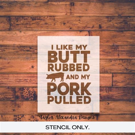 I Like My Butt Rubbed And My Pork Pulled Etsy