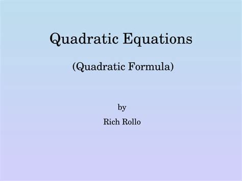 Quadratic Equations Quadratic Formula Using Powerpoint Ppt