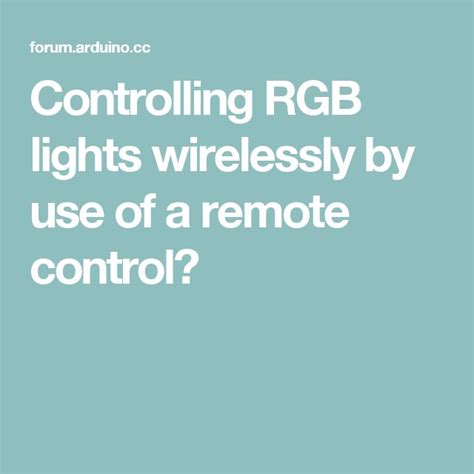 controlling rgb lights wirelessly by use of a remote control remote