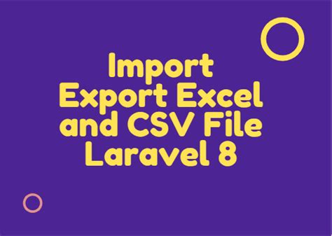 how to import export excel and csv file in laravel 8