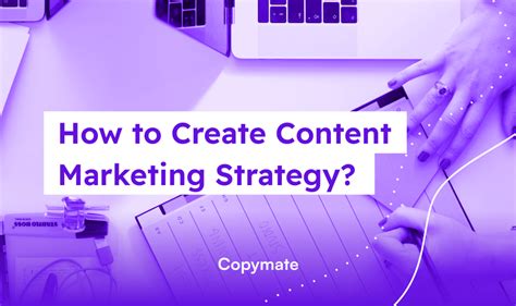 How To Create Content Marketing Strategy Copymate
