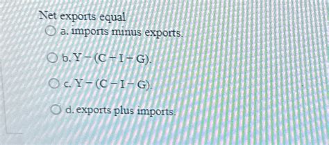 Solved Net Exports Equala ﻿imports Minus