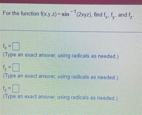 Solved For The Function F X Y Z Sin 1 2xyz ﻿find Fx Fy