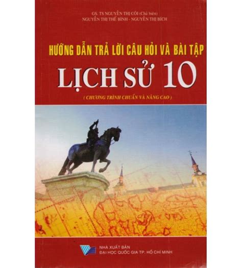 Hướng Dẫn Trả Lời Câu Hỏi Và Bài Tập Lịch Sử Lớp 10