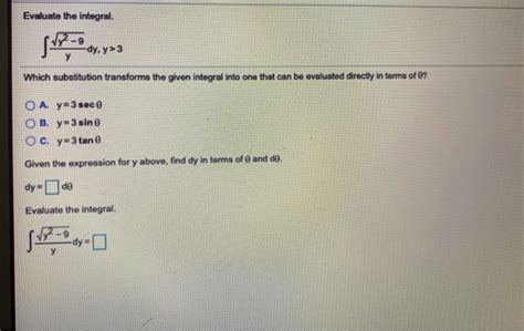 solved evaluate the integral which substitution transforms