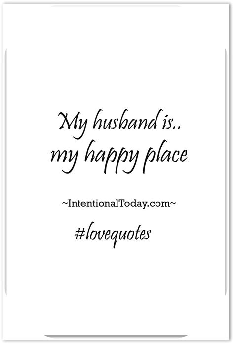 My Husband Is My Happy Place 30 Love Quotes To Inspire Your Marriage