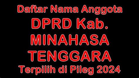 Daftar Nama Nama Anggota Dprd Kabupaten Minahasa Tenggara Terpilih Di