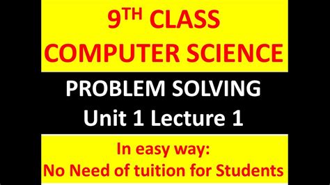 9th class unit 1 lecture 1 problem solvingputer science new 9 class