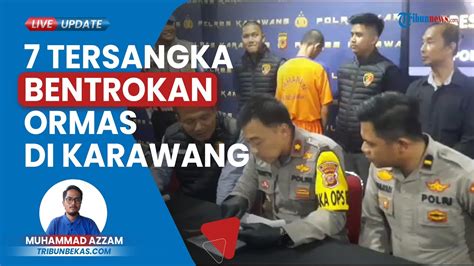 7 Pelaku Jadi Tersangka Bentrokan Ormas Di Karawang Buntut Rebutan
