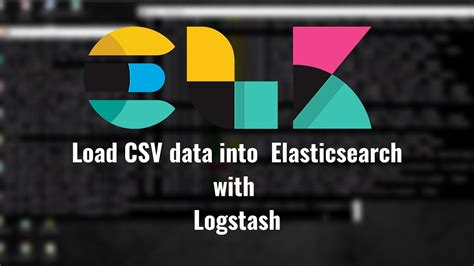 load csv into elasticsearch using logstash elk stack on windows10