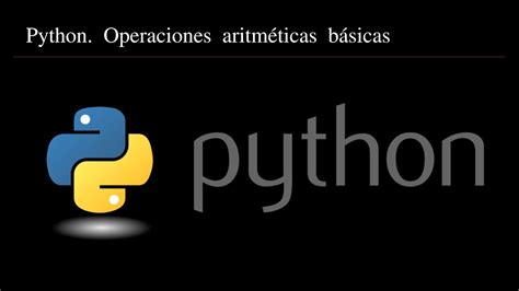 python tutorial operaciones aritméticas básicas youtube