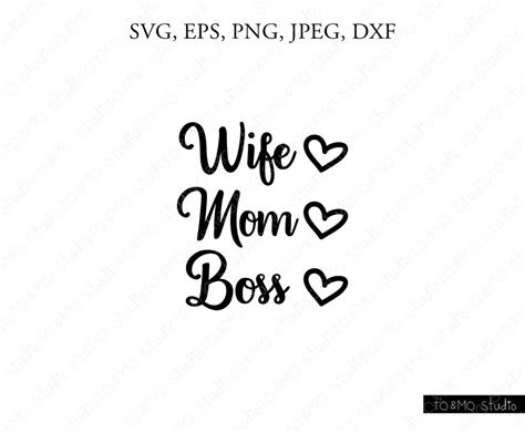 Wife Mom Boss Svg Wife Svg Mom Svg Boss Svg Wife Mom Boss T Shirt