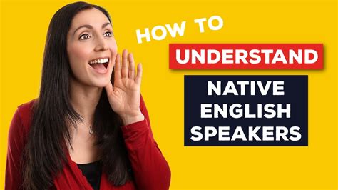 How To Understand Native English Speakers Youtube