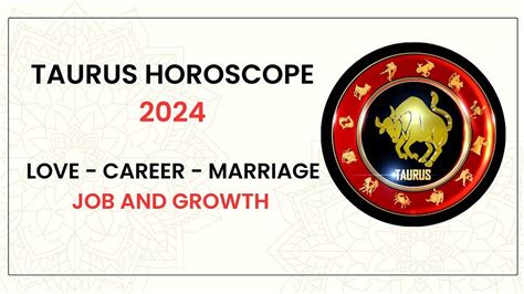 Taurus Horoscope 2024 — Love — Career — Marriage — Job And Growth