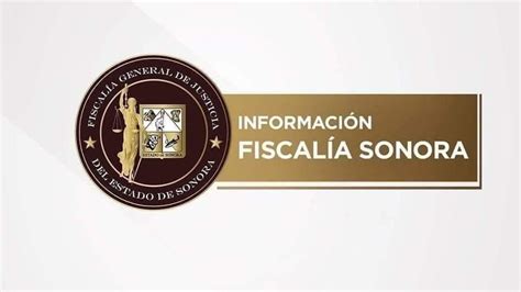 Fiscalía De Sonora On Twitter Avance Informativo La Fiscalía General