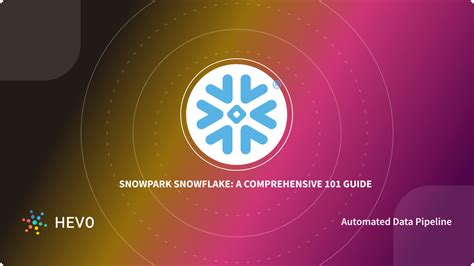 snowpark snowflake a comprehensive 101 guide learn hevo