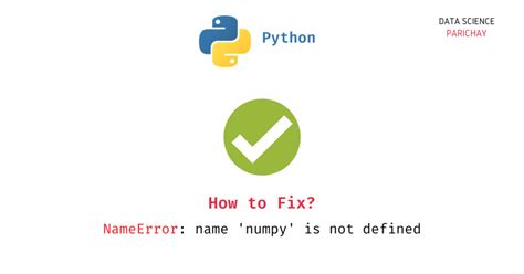 how to fix nameerror name numpy is not defined data science parichay