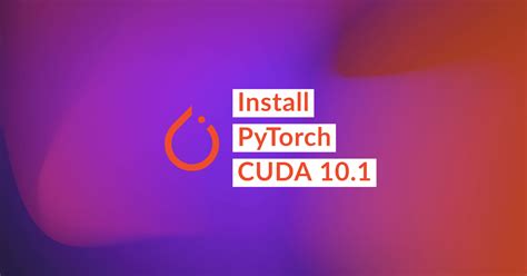 how to install pytorch with cuda 10 1 varhowto