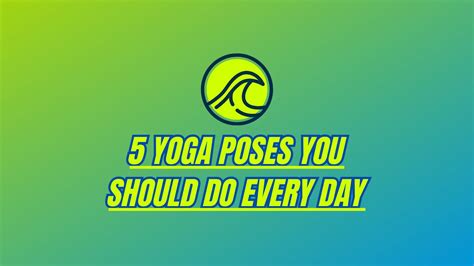 5 Yoga Poses You Should Do Everyday Yoga Health Yogaeveryday