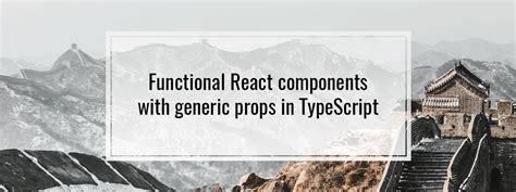 functional react components with generic props in typescript