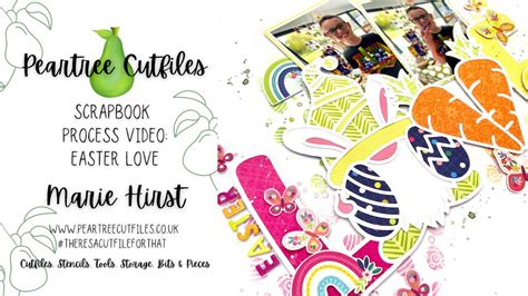 Peartree Cutfiles Love Easter Scrapbook Layout Process Youtube