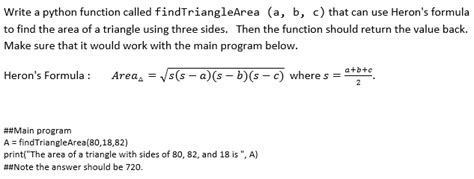 solved write a python function called findtrianglearea a