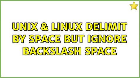 unix and linux delimit by space but ignore backslash space 4 solutions