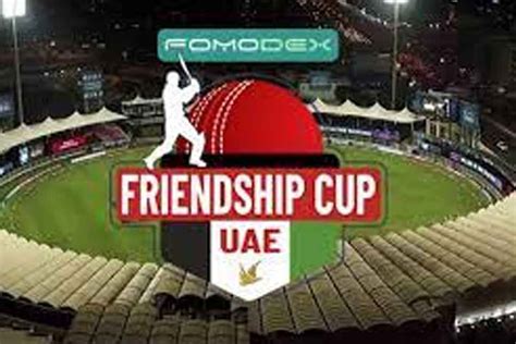 Uae Friendship Cup 2022 Live Streaming In Your Country India