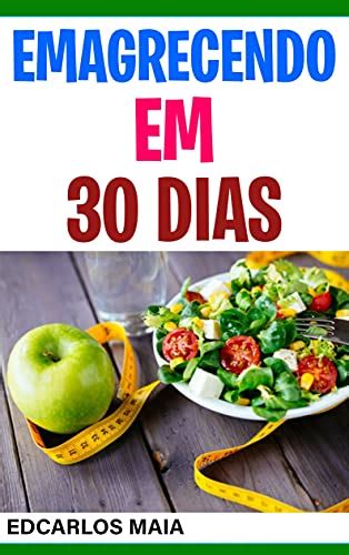 Emagrecendo Em 30 Dias Programa Para Secar Portuguese Edition Ebook