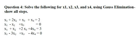 Solved Solve The Following For X1 X2 X3 And X4 Using