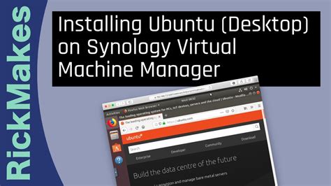 installing ubuntu desktop on synology virtual machine manager youtube