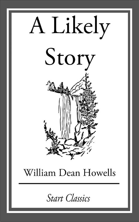 A Likely Story Ebook By William Dean Howells Official Publisher Page
