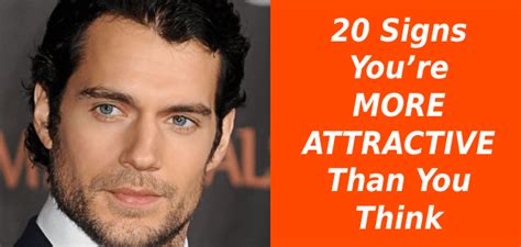 20 Subtle Signs Youre More Attractive Man Than You Think Mhft