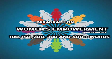 Amazing Paragraph On Womens Empowerment 100 150 200 300 And 400 Words